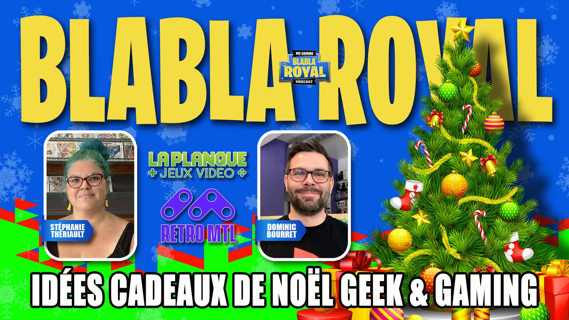BlaBla Royal Podcast #90 - Idées de cadeaux de Noël geeks & gamers avec La Planque Jeux Vidéo et ...